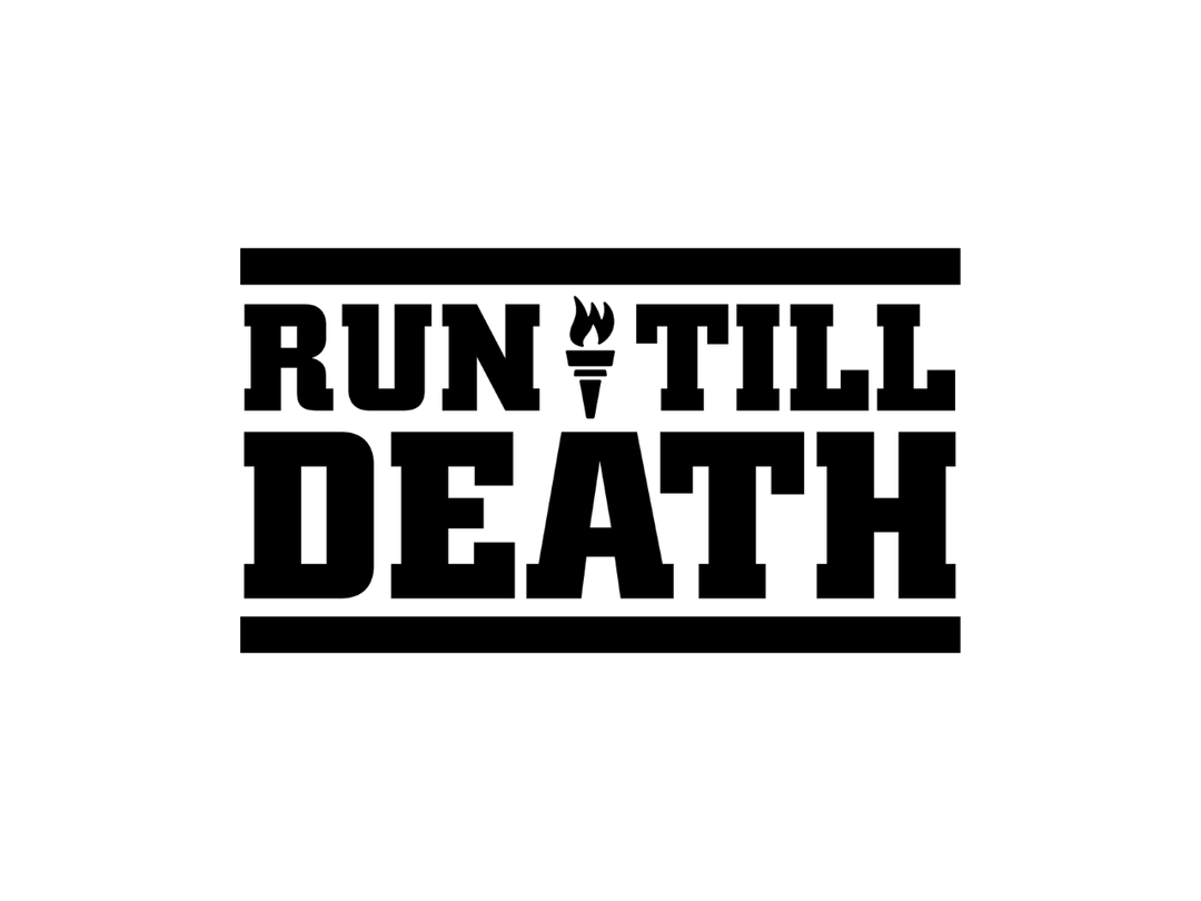 RUN TILL DEATH – Willpower Running
